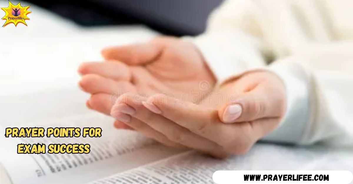 Prayer for Exam Success: 40 Powerful Prayer Points